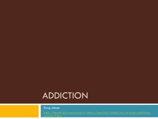 PPT - Addiction PowerPoint Presentation, free download - ID:2518694