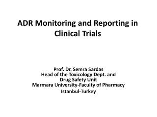 PPT - ADR Monitoring and Reporting in Clinical Trials PowerPoint ...
