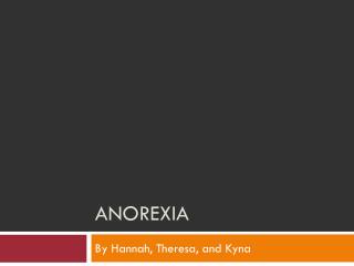 PPT - Anorexia PowerPoint Presentation, free download - ID:2568592