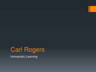 PPT - Carl Rogers PowerPoint Presentation, free download - ID:2575962