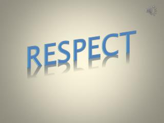PPT - RESPECT PowerPoint Presentation, free download - ID:2578900