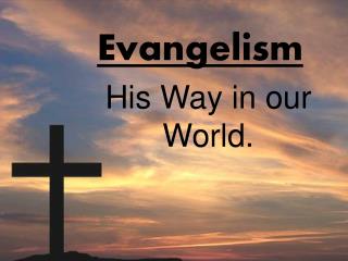 PPT - Evangelism PowerPoint Presentation, free download - ID:2586681