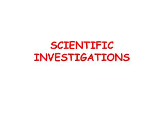 PPT - SCIENTIFIC INVESTIGATIONS PowerPoint Presentation, free download ...
