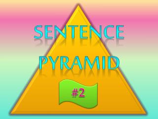 PPT - Sentence Pyramid PowerPoint Presentation, free download - ID:2590024