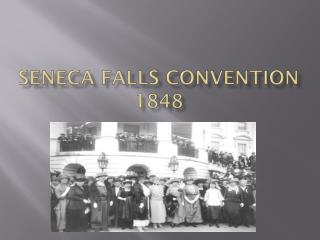 PPT - Seneca falls convention 1848 PowerPoint Presentation, free ...