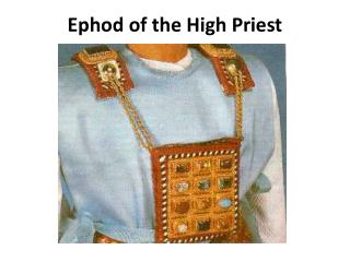 PPT - Ephod of the High Priest PowerPoint Presentation, free download ...