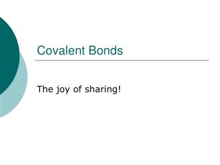 PPT - Covalent Bonds PowerPoint Presentation, free download - ID:2610463