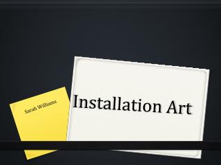 PPT - Installation Art PowerPoint Presentation, free download - ID:2611483