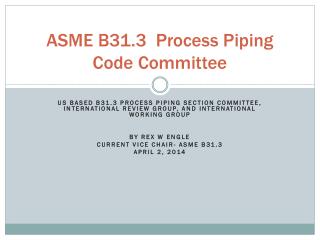 PPT - ASME B31.3 Process Piping Code Committee PowerPoint Presentation ...