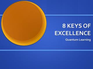 PPT - 8 KEYS OF EXCELLENCE PowerPoint Presentation, free download - ID ...