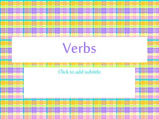 PPT - Verbs PowerPoint Presentation, free download - ID:2620491