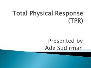 PPT - Total Physical Response (TPR) PowerPoint Presentation, free ...