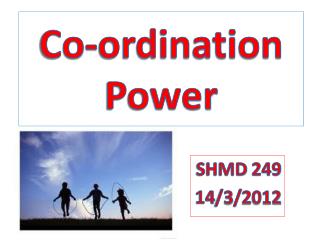 PPT - Co-ordination Power PowerPoint Presentation, free download - ID ...