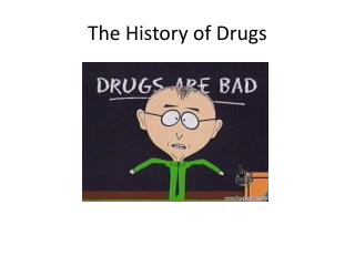 PPT - The History of Drugs PowerPoint Presentation, free download - ID ...
