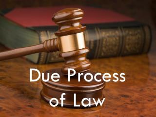 PPT - Due Process of Law PowerPoint Presentation, free download - ID ...