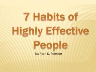 PPT - 7 Habits of Highly Effective People PowerPoint Presentation, free ...
