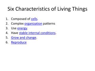 PPT - Six Characteristics of Living Things PowerPoint Presentation ...