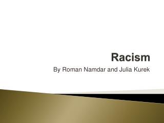 PPT - Racism PowerPoint Presentation, free download - ID:2646746