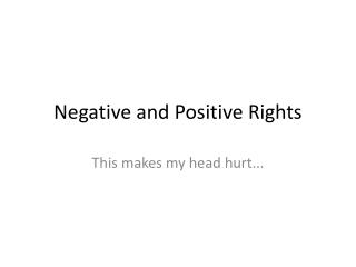 PPT - Negative and Positive Rights PowerPoint Presentation, free ...