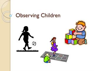 PPT - Observing Children PowerPoint Presentation, free download - ID ...