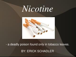 PPT - Nicotine PowerPoint Presentation, free download - ID:2654833