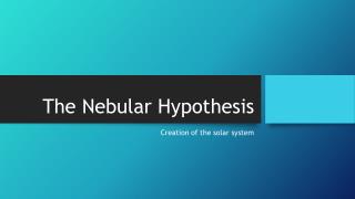 PPT - Nebular Theory PowerPoint Presentation - ID:2658474