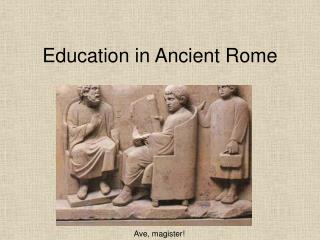 PPT - Education in Ancient Rome PowerPoint Presentation, free download ...