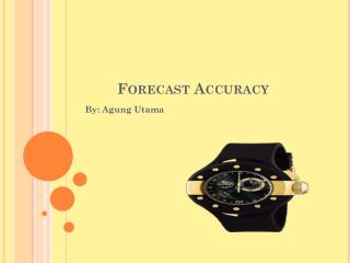 PPT - Forecast Accuracy PowerPoint Presentation, free download - ID:2699595