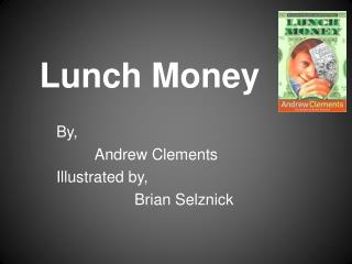 PPT - Lunch Money PowerPoint Presentation, free download - ID:2701345