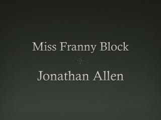 PPT - Miss Franny Block PowerPoint Presentation, free download - ID:2702188