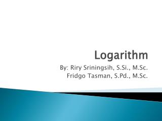 PPT - Logarithm PowerPoint Presentation, free download - ID:2704500