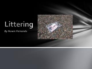 PPT - Littering PowerPoint Presentation, free download - ID:2706018