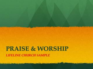 PPT - PRAISE & WORSHIP PowerPoint Presentation, free download - ID:2709487
