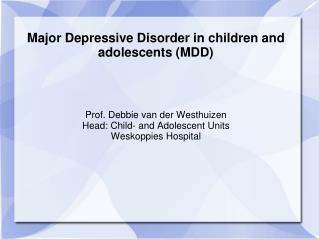 PPT - Major Depressive Disorder in children and adolescents (MDD ...