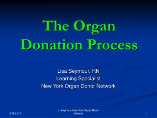 PPT - The Organ Donation Process PowerPoint Presentation, free download ...