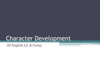 PPT - Character Development PowerPoint Presentation, free download - ID ...