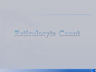 PPT - Reticulocyte Count PowerPoint Presentation, free download - ID ...