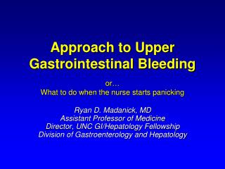 PPT - Approach to Upper Gastrointestinal Bleeding PowerPoint ...