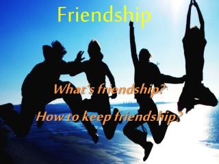 PPT - Friendship PowerPoint Presentation, free download - ID:2766619