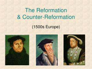 PPT - The Reformation & Counter-Reformation PowerPoint Presentation ...