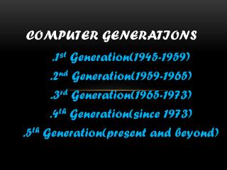 PPT - COMPUTER GENERATIONS PowerPoint Presentation, free download - ID ...