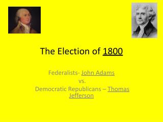 PPT - FEDERALISTS vs. DEMOCRATIC-REPUBLICANS THE FIRST POLITICAL ...