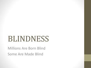 PPT - BLINDNESS PowerPoint Presentation, free download - ID:2785900