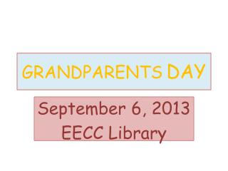 PPT - GRANDPARENTS DAY PowerPoint Presentation, free download - ID:2786556