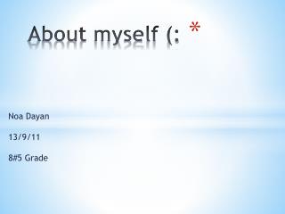 PPT - About myself (: PowerPoint Presentation, free download - ID:2786844