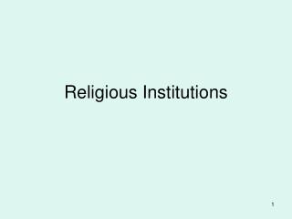 PPT - Religious Institutions PowerPoint Presentation, free download ...