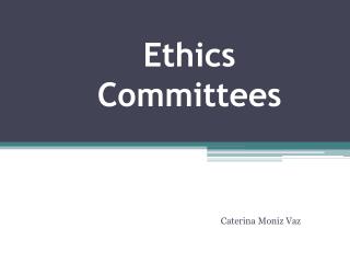 PPT - Ethics Committees PowerPoint Presentation, free download - ID:2793715