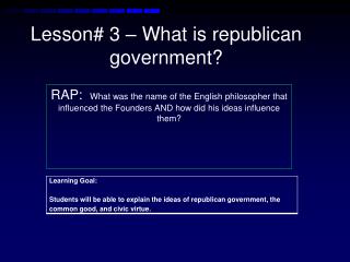PPT - Lesson # 3 – What is republican government? PowerPoint ...