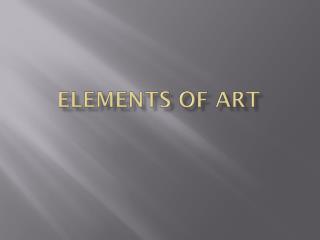 PPT - Elements of Art PowerPoint Presentation, free download - ID:2804933