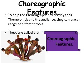PPT - Choreographic Features PowerPoint Presentation, free download ...